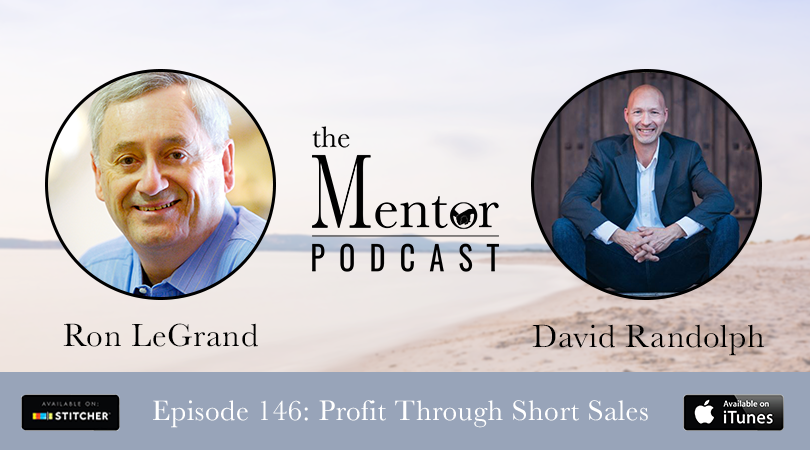 Profit Through Short Sales, with David Randolph - The Mentor Podcast